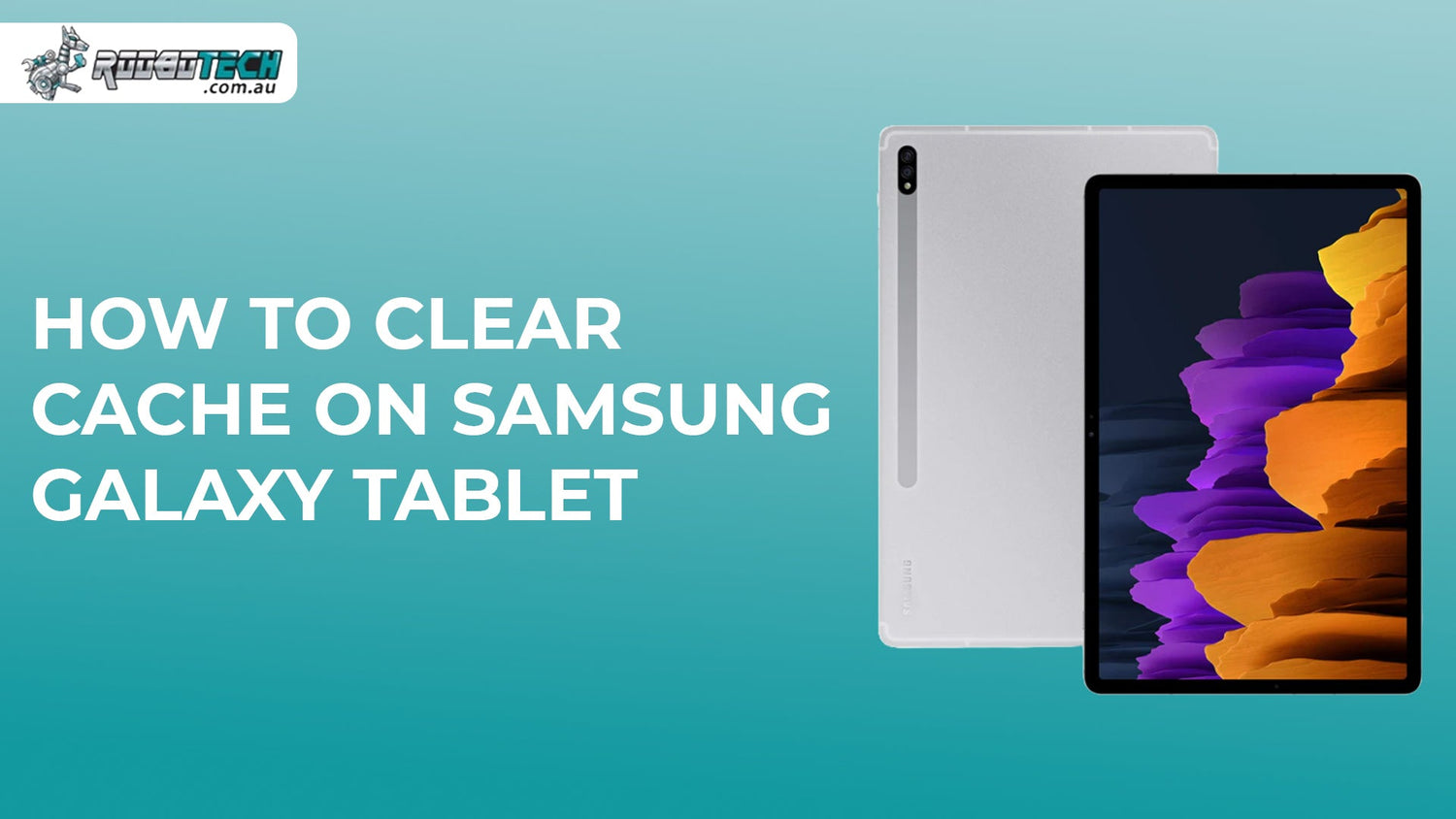 How to Clear Cache on Samsung Galaxy Tablet to Fix Lag? – Roobotech